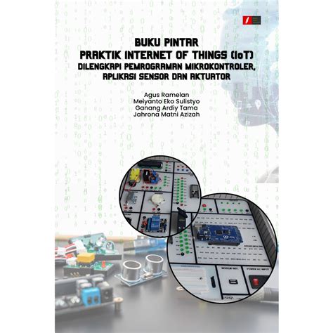 Jual Buku Pintar Praktik Internet Of Things Iot Dilengkapi Pemrograman Mikrokontroler