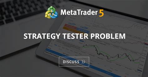 Strategy Tester Problem Strategy Tester General Mql5 Programming Forum