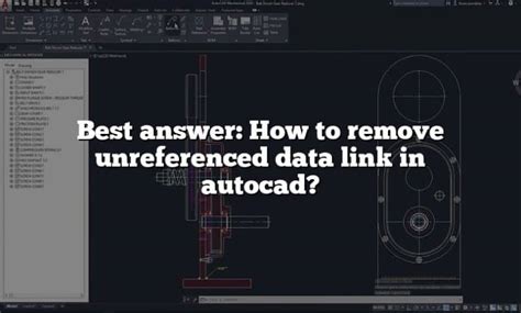 Best Answer How To Remove Unreferenced Data Link In Autocad