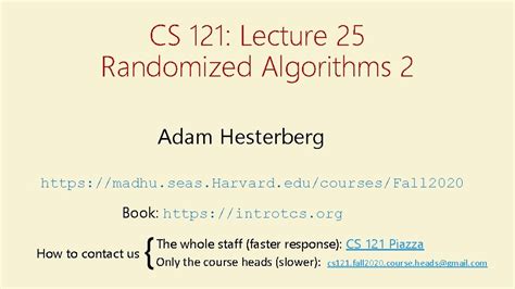 Cs 121 Lecture 25 Randomized Algorithms 2 Adam