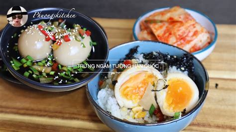 TrỨng LÒng ĐÀo NgÂm TƯƠng HÀn QuỐc Người Bận Rộn Vẫn Có Bữa Cơm đủ
