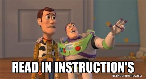 Read In Instructions Buzz And Woody Toy Story Meme Meme Generator