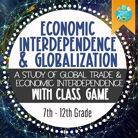 New Economic Interdependence And Globalization Geography Classful