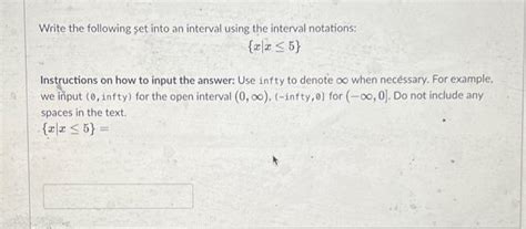 Solved Write The Following Set Into An Interval Using The