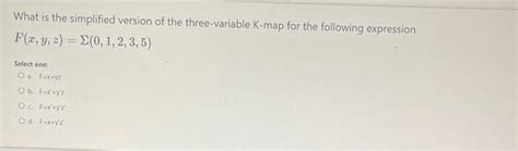 Solved What Is The Simplified Version Of The Three Variable