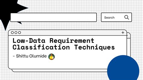 Low Data Requirement Classification Techniques By Shittu Olumide