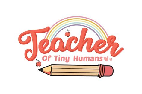 Premium Vector Teacher Of Tiny Humans Typography T Shirt Design