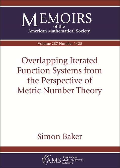 Overlapping Iterated Function Systems From The Perspective Of Metric Number Theory Volume 287