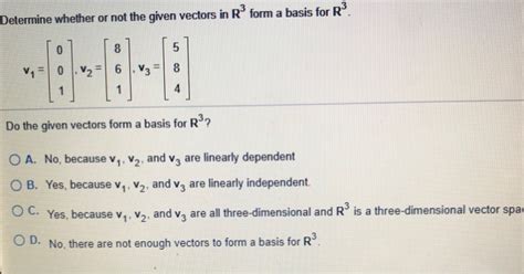 Solved Determine whether or not the given vectors in Rº form Chegg