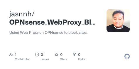 Github Jasnnhopnsensewebproxyblock Using Web Proxy On Opnsense To Block Sites