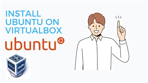 How To Install Ubuntu On Virtualbox Step By Step Guide Ubuntu 24042