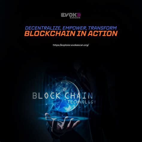 Decentralize, Empower,Transform Blockchain in action - evoke ...