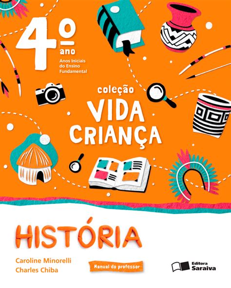 Coleção Vida Criança História 4 ano PNLD e E docente Editoras