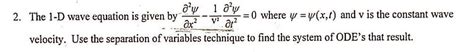 Solved 2 The 1 D Wave Equation Is Given By