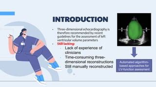 Echocardiography Evaluation Of LV Function Using An Automated Analysis Algorithm PPT