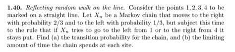 Solved 1 40 Reflecting Random Walk On The Line Consider Chegg