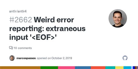 Weird Error Reporting Extraneous Input · Issue 2662 · Antlrantlr4 · Github