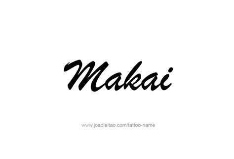 Makai Name Tattoo Designs