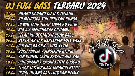 Dj Tiktok Terbaru 2024🎵dj Hilang Kadang Ku Tak Tenang🎵dj Ku Mencoba Tuk