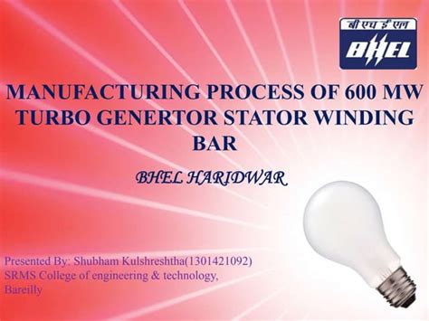 Manufacturing Process Of 600 Mw Turbo Genertor Stator Winding Bar Ppt