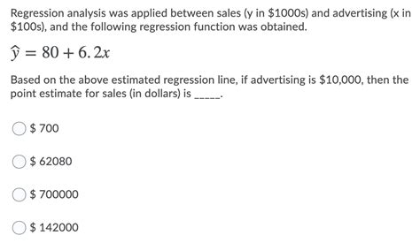 Solved Regression Analysis Was Applied Between Sales Y In Chegg Com