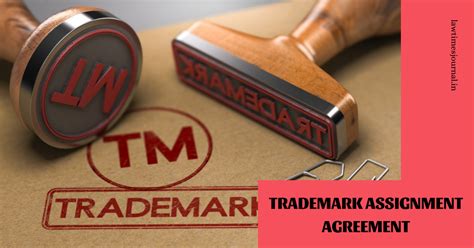 Trademark Assignment Agreement Law Times Journal