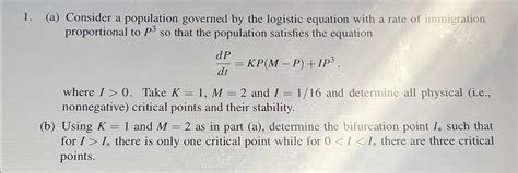 Solved A Consider A Population Governed By The Logistic Chegg