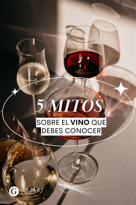 Estos son los mitos más comunes sobre el vino que debes conocer Vino Elaboracion del vino
