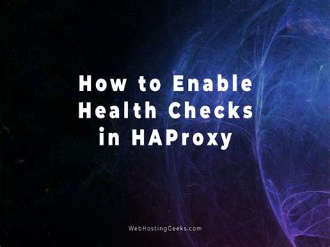 How To Enable Health Checks In HAProxy Linux Tutorials For Beginners