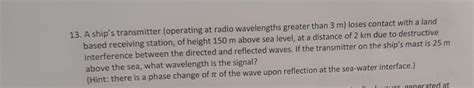 Solved A Ship S Transmitter Operating At Radio Chegg