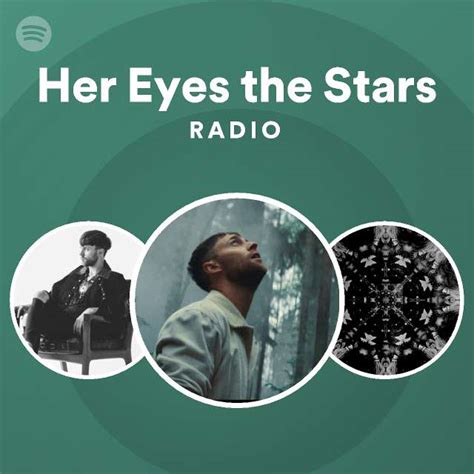 Her Eyes The Stars Radio Playlist By Spotify Spotify