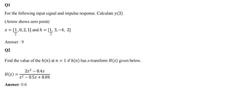 Solved Q1 For The Following Input Signal And Impulse