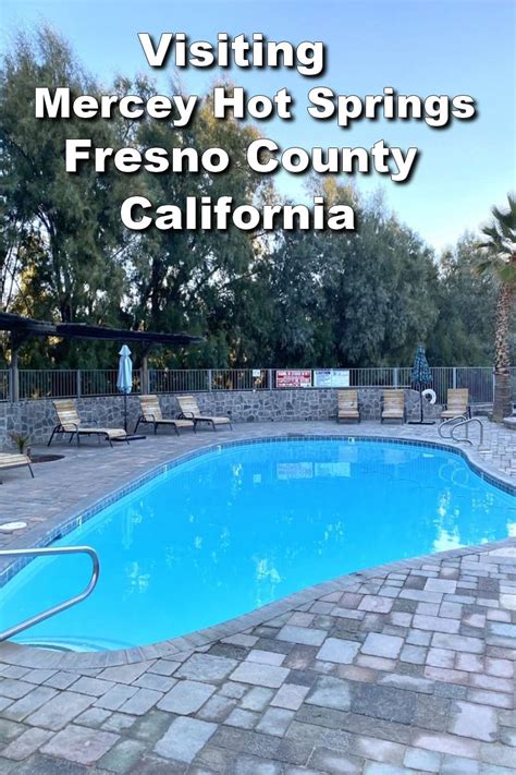 Mercey Hot Springs In Fresno County Unwinding In Nature