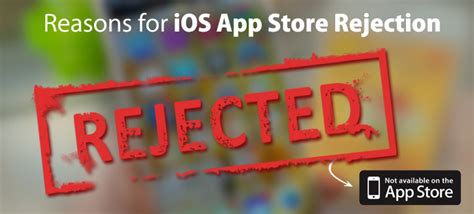 Reasons For IOS App Store Rejection Blog