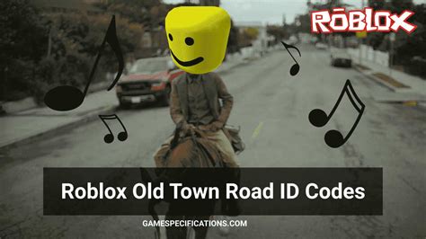 Old Town Road Id Roblox Remix Archives Game Specifications