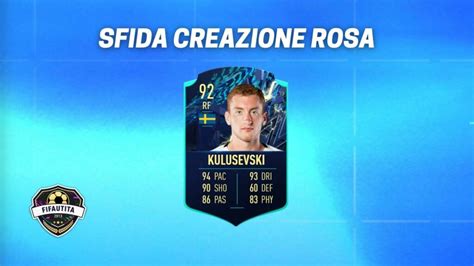 FIFA 22 TOTS Sfida Creazione Rosa Kulusevski Moments Weareutita