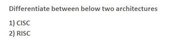 Answered Differentiate Between Below Two Architectures 1 CISC 2 RISC
