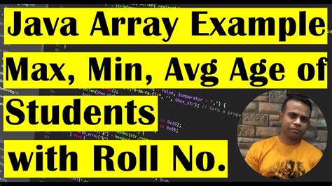 Java Array Find Out The Max Mix And Average Age With Roll Number From