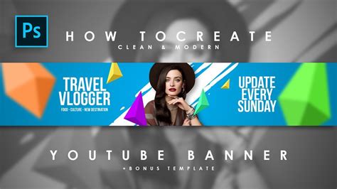 How To Create Clean Modern Youtube Channel Art Youtube Banner