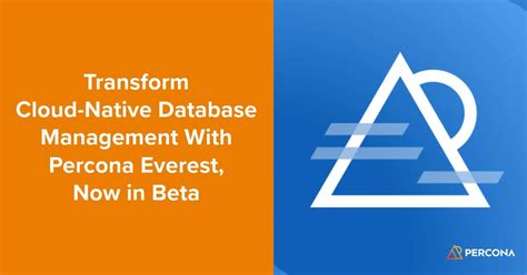 Transform Cloud Native Database Management With Percona Everest Now In