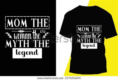 Mom Woman Myth Legend Are Your Stock Vector Royalty Free 2174256695