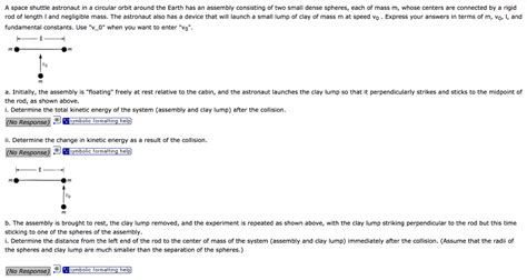 Solved A Space Shuttle Astronaut In A Circular Orbit Around