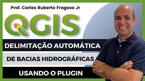 Delimitação Automáticas De Bacias Hidrográficas Usando O Plugin