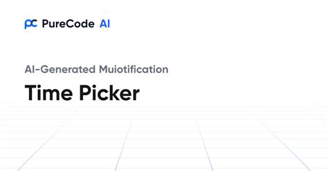 build great muiotification time picker components faster using ai tools