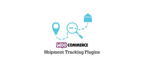 Best WooCommerce Shipment Tracking Plugins LearnWoo