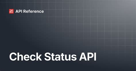 Check Status Api Api Reference