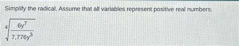 Solved Simplify The Radical Assume That All Variables
