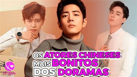 TOP 10 ATORES CHINESES MAIS BONITOS OS ATORES MAIS LINDOS DOS DORAMAS