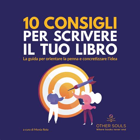 10 Consigli Per Scrivere Un Libro OtherSouls