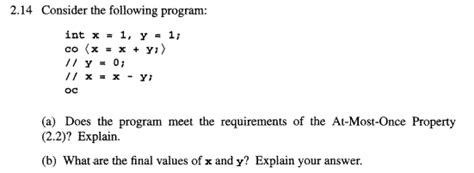 Solved 214 Consider The Following Program Int X 1 Y 1